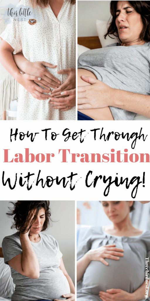 How To Get Through Labor Transition Without Crying - This Little Nest