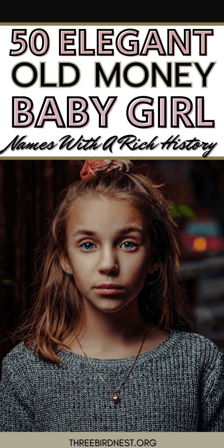 Old Money Baby Names: 50 Elegant Baby Girl Names with a Rich History ...