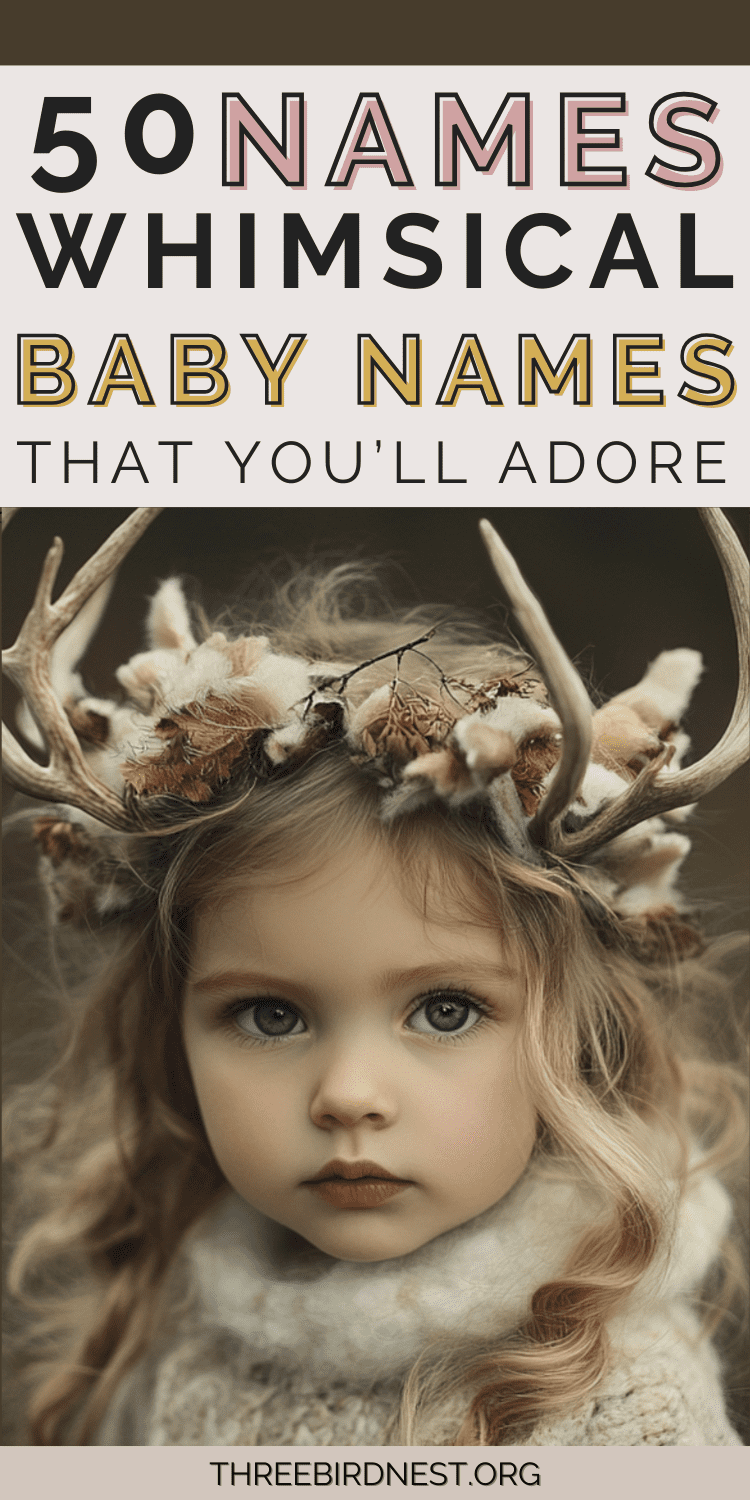 50 Whimsical Baby Names That Are Full of Charm and Magic - This Little Nest
